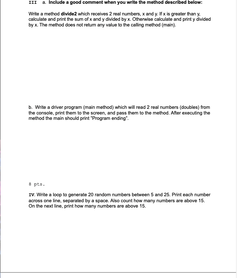 Solved III a. Include a good comment when you write the | Chegg.com