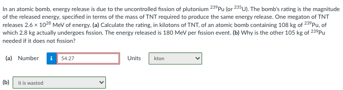 Solved In an atomic bomb, energy release is due to the | Chegg.com