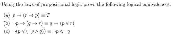 Solved Using the laws of propositional logic prove the | Chegg.com