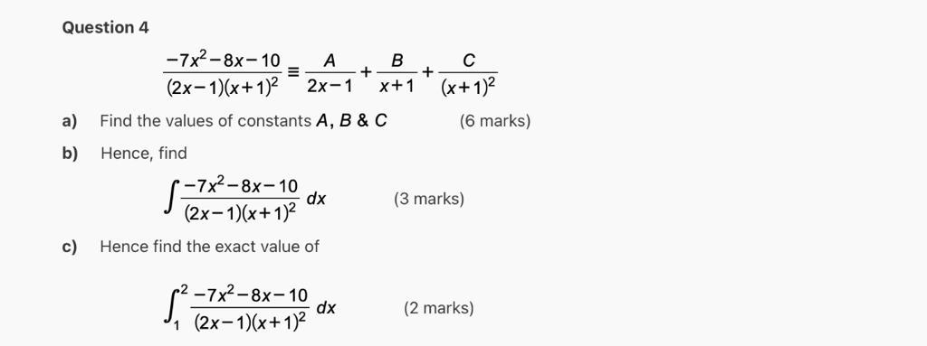 Solved Question 4 a) b) c) -7x²-8x-10 A B E + + (2x-1)(x+1)² | Chegg.com