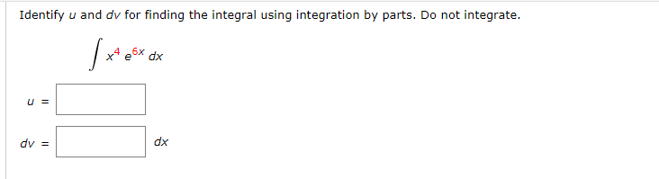 Solved Identify u and dv for finding the integral using | Chegg.com