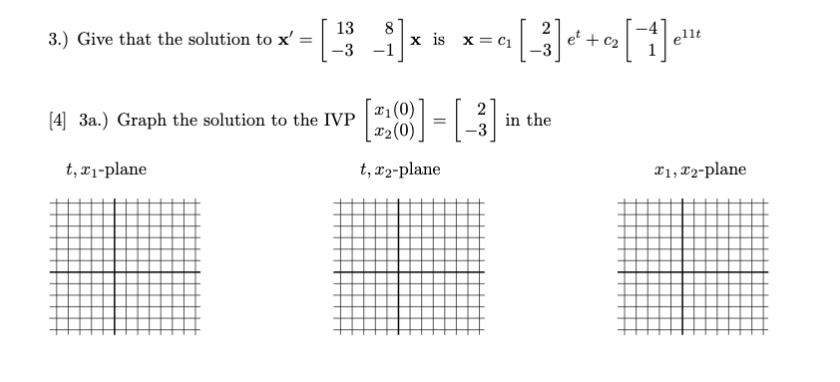 Solved 2 3.) Give that the solution to x' 13 -3 8 -1 x is x= | Chegg.com