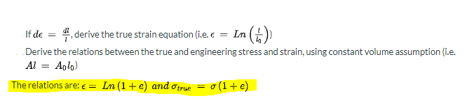 Solved If de , derive the true strain equation (i.e. c = In | Chegg.com