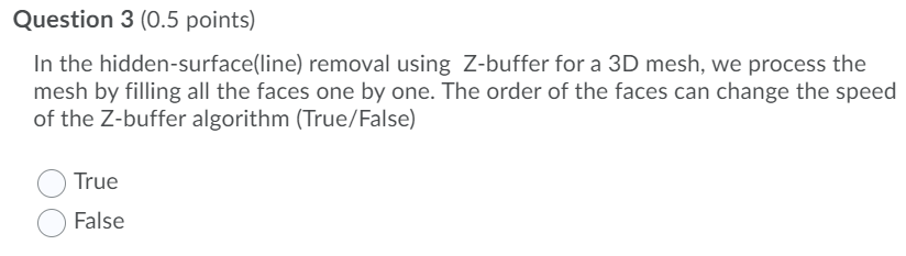 Solved Question 3 (0.5 points) In the hidden-surface(line) | Chegg.com