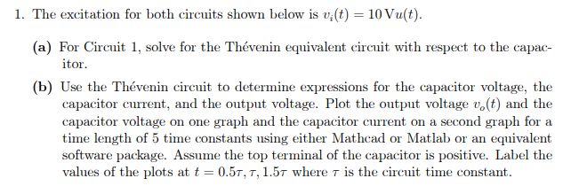 Solved 1. The excitation for both circuits shown below is | Chegg.com