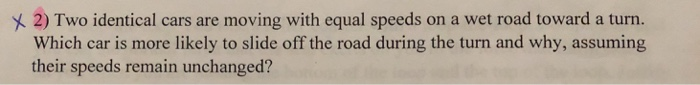 Solved X 2) Two identical cars are moving with equal speeds | Chegg.com
