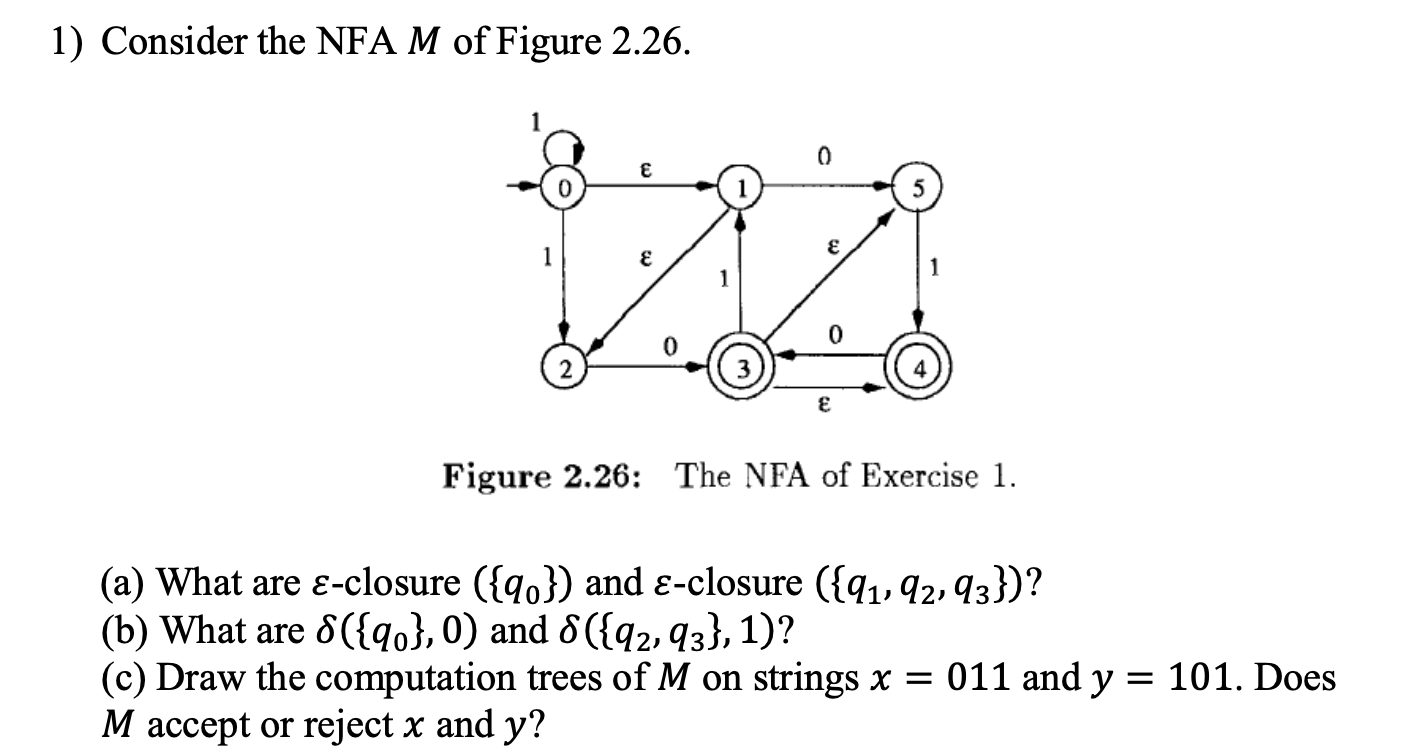 Solved 1) Consider the NFA M of Figure 2.26. Figure 2.26: | Chegg.com