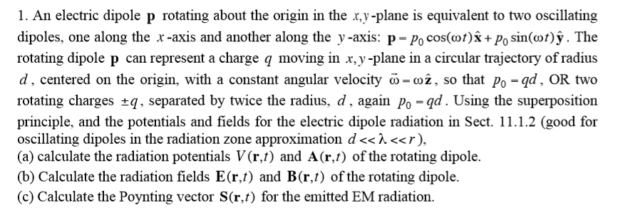 Solved 1. An electric dipole p rotating about the origin in | Chegg.com