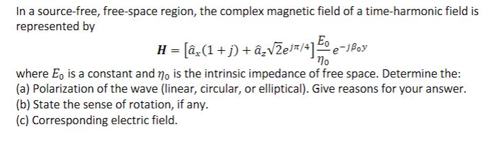 Solved In a source-free, free-space region, the complex | Chegg.com