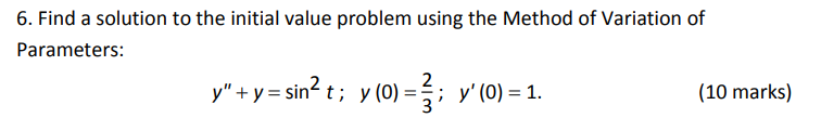 Solved 6. Find a solution to the initial value problem using | Chegg.com