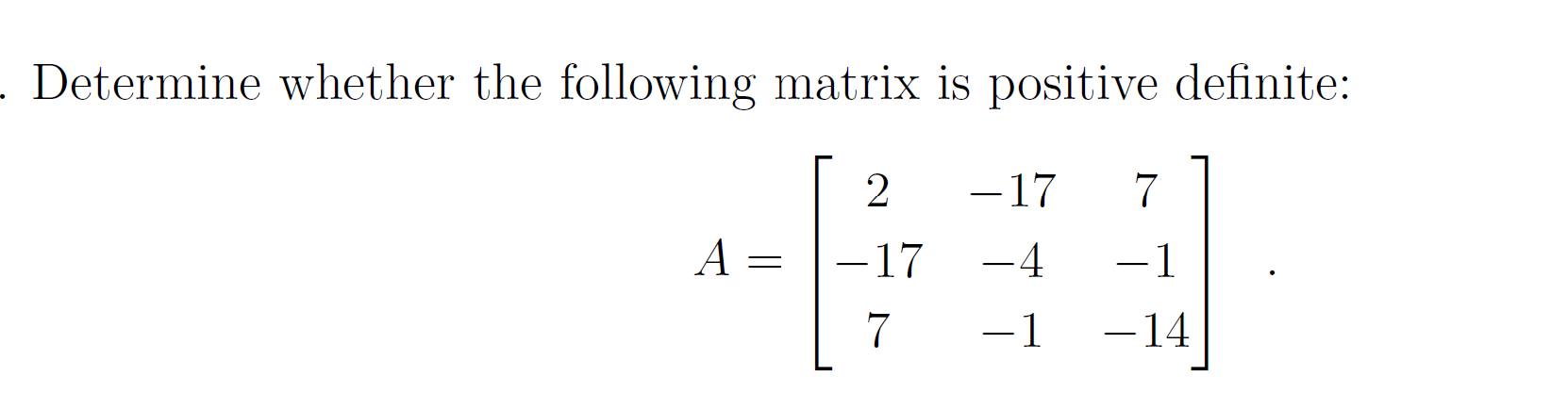 Solved Determine whether the following matrix is positive | Chegg.com