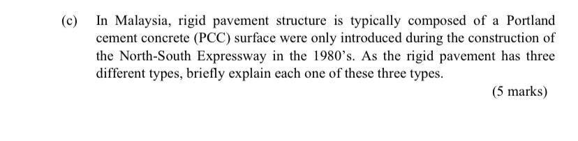 Solved (c) In Malaysia, rigid pavement structure is | Chegg.com