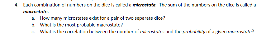 Solved 4. Each combination of numbers on the dice is called | Chegg.com