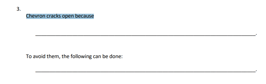 Solved 3. Chevron cracks open because To avoid them, the | Chegg.com