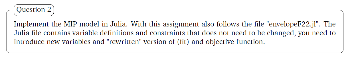 Implement the MIP model in Julia. With this | Chegg.com