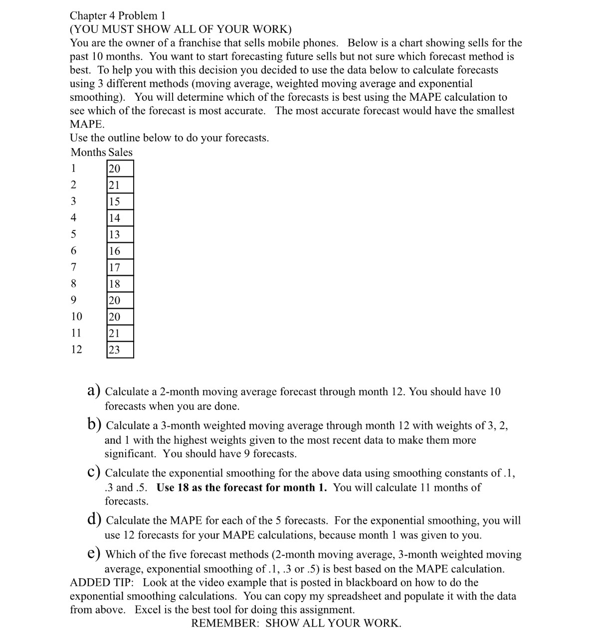 Solved Chapter 4 Problem 1 (YOU MUST SHOW ALL OF YOUR WORK) | Chegg.com