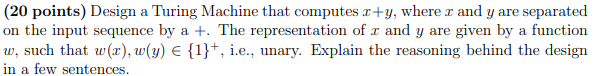Solved (20 points) Design a Turing Machine that computes | Chegg.com