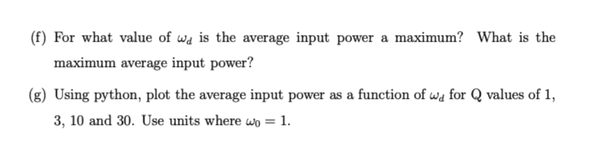 1. Power dissipated by a damped driven oscillator: A | Chegg.com