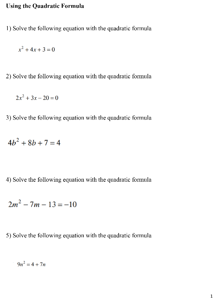 Solved Using the Quadratic Formula 1) Solve the following | Chegg.com