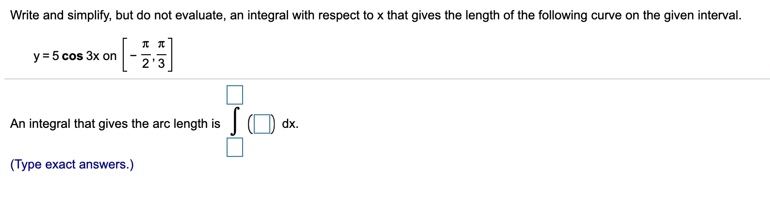 Solved Write and simplify, but do not evaluate, an integral | Chegg.com
