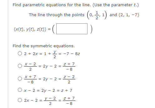 Solved Find parametric equations for the line. (Use the | Chegg.com