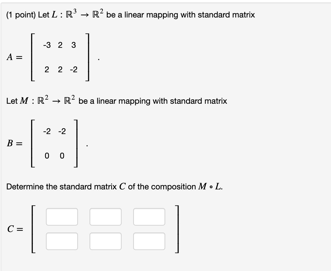 Solved (1 point) Let L: R3 → R2 be a linear mapping with | Chegg.com