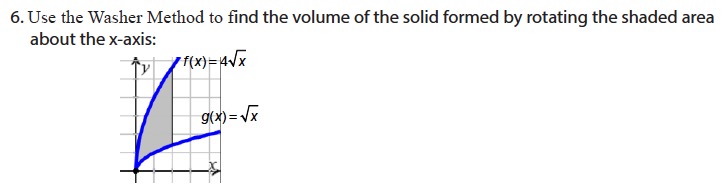 Solved 6. Use the Washer Method to find the volume of the | Chegg.com