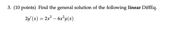 Solved 3. (10 points) Find the general solution of the | Chegg.com