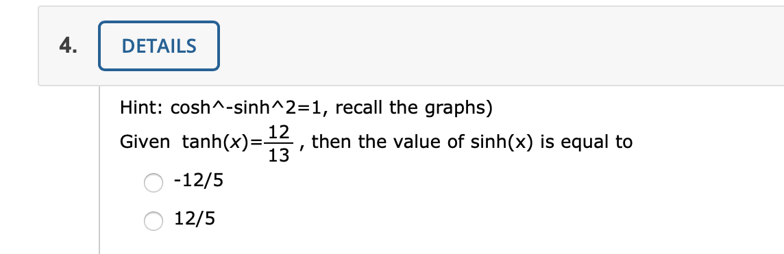 Solved Hint: cosh^-sinh^2=1, recall the graphs)Given | Chegg.com