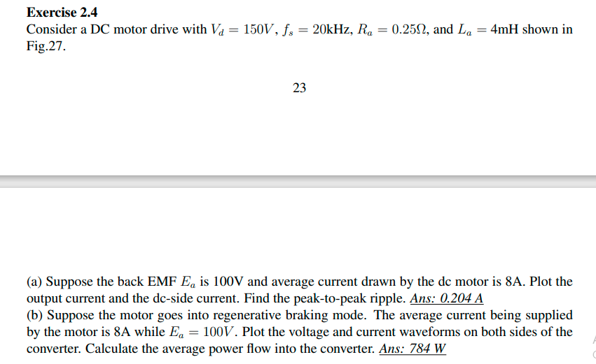 Solved Exercise 2.4 Consider a DC motor drive with Vd=150 | Chegg.com