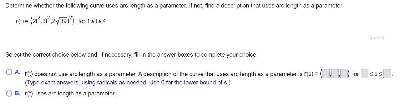Solved Determine whether the following curve uses arc length | Chegg.com