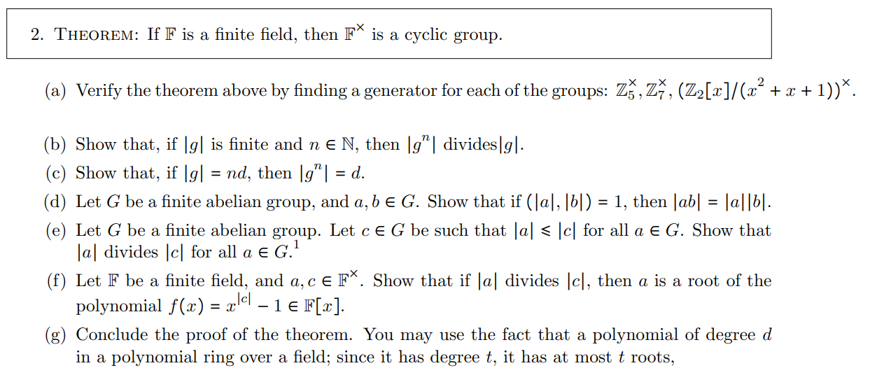 Solved 2. Theorem: If F is a finite field, then F×is a | Chegg.com