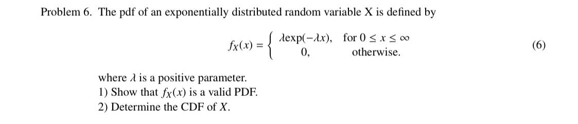 Solved Problem 6 . The pdf of an exponentially distributed | Chegg.com