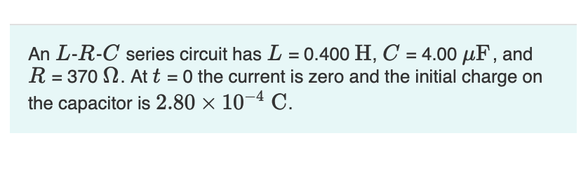 Solved An L-R-C series circuit has L = 0.400 H, C = 4.00 uF, | Chegg.com