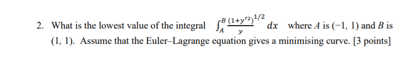 Solved 2. What is the lowest value of the integral $B | Chegg.com