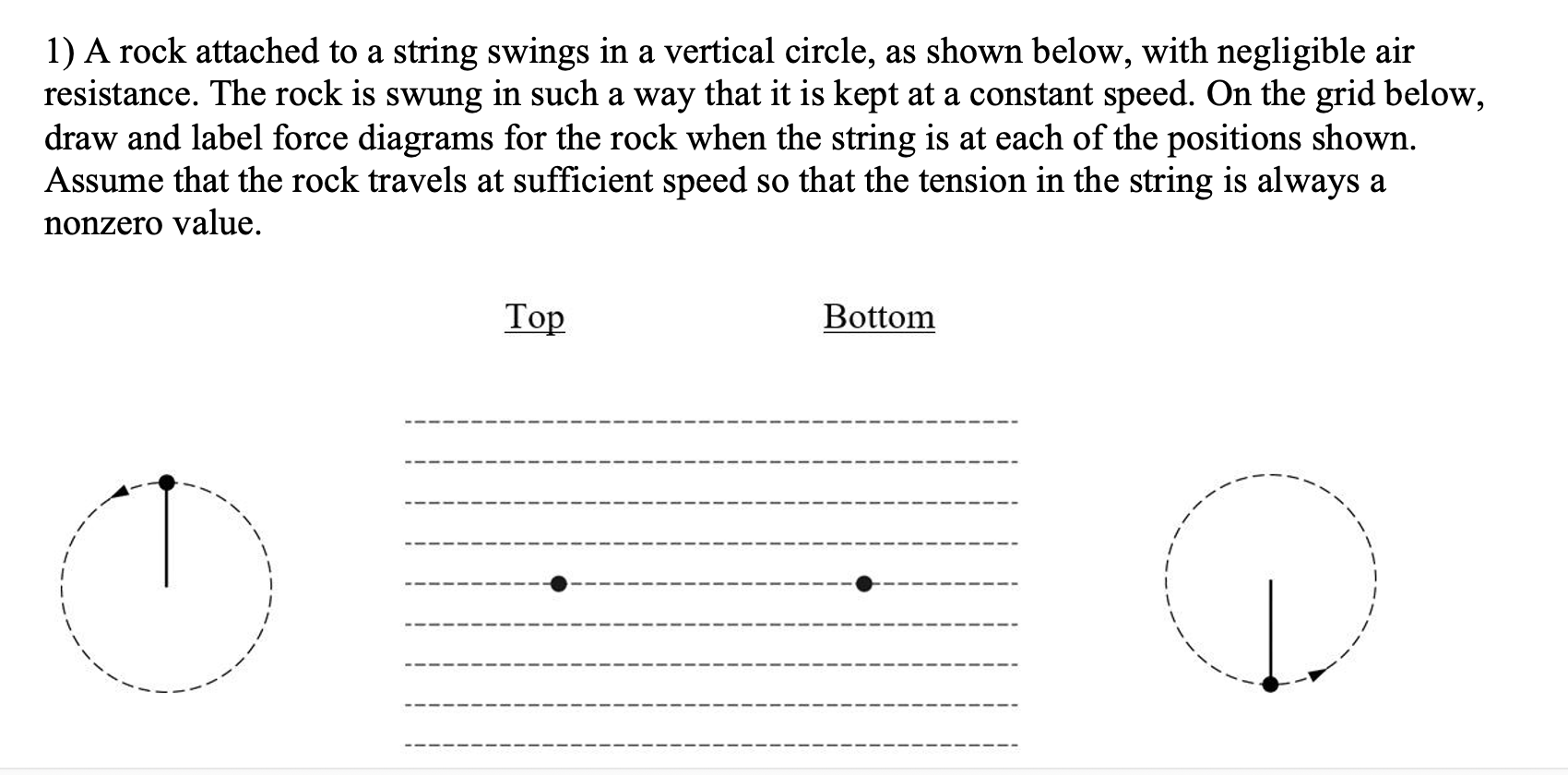 Solved 1) A rock attached to a string swings in a vertical | Chegg.com
