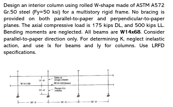 Solved Design an interior column using rolled W-shape made | Chegg.com