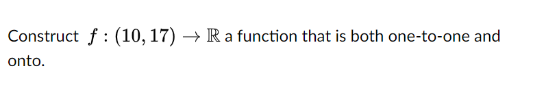 Solved Construct \\( f:(10,17) \\rightarrow \\mathbb{R} \\) | Chegg.com