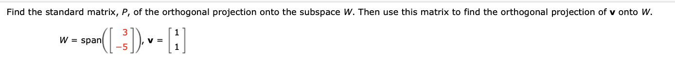 Solved Find the standard matrix, P, of the orthogonal | Chegg.com