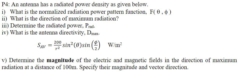 Solved P4: An antenna has a radiated power density as given | Chegg.com
