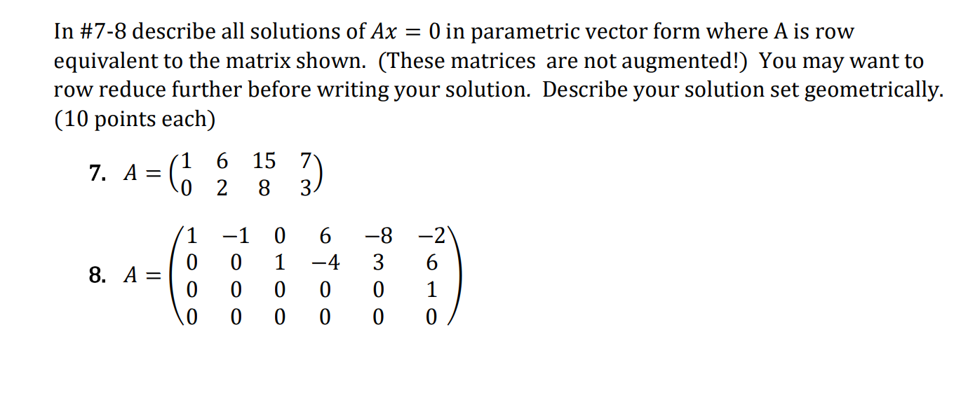 Solved In #7-8 describe all solutions of Ax O in parametric | Chegg.com