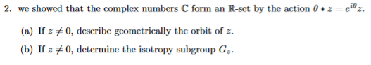 2. we showed that the complex numbers C form an R-set | Chegg.com
