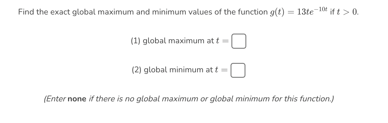 Solved Find the exact global maximum and minimum values of | Chegg.com