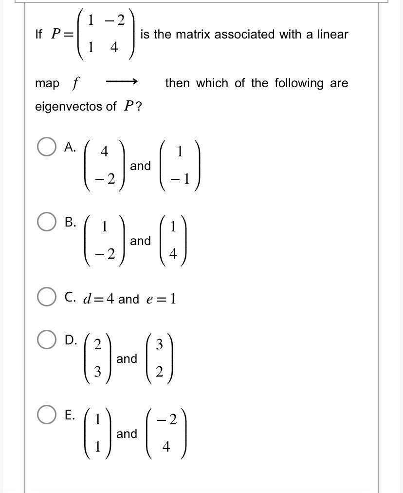 Solved If P=(11−24) is the matrix associated with a linear | Chegg.com