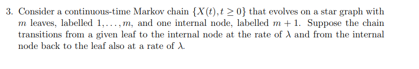 Solved 3. Consider a continuous-time Markov chain {X(t),t>0} | Chegg.com