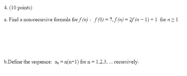 Solved 4. (10 points) a. Find a non-recursive formula for | Chegg.com