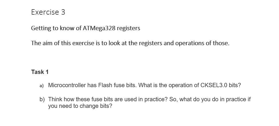Solved Exercise 3 Getting to know of ATMega328 registers The | Chegg.com