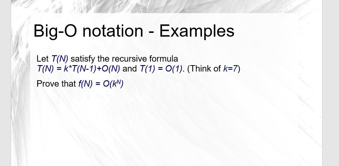 Solved Big-O notation - Examples - = Let T(N) satisfy the | Chegg.com