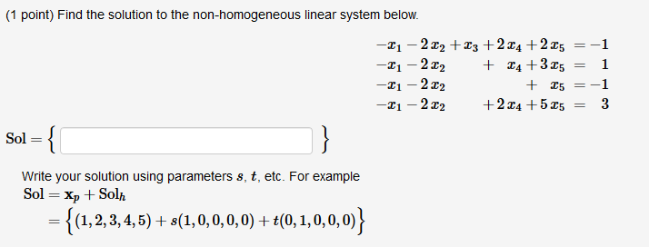 Solved (1 point) Find the solution to the non-homogeneous | Chegg.com