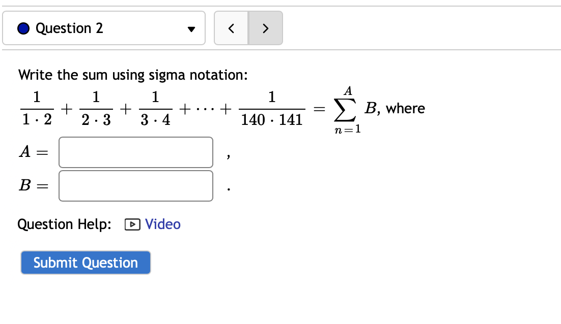 Solved Question 2 > A Write the sum using sigma notation: 1 | Chegg.com